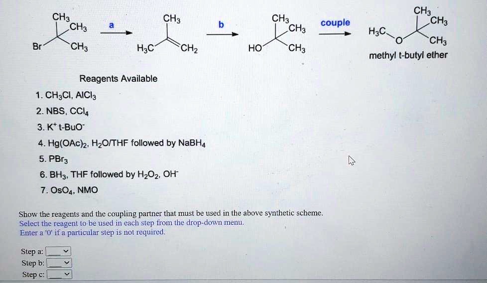 CH3 CH3 a Br CH3 CH3 CH3 CH3 b couple CH3 CH3 H3C CH3 H3C CH2 HO CH3 methyl t-butyl ether ...