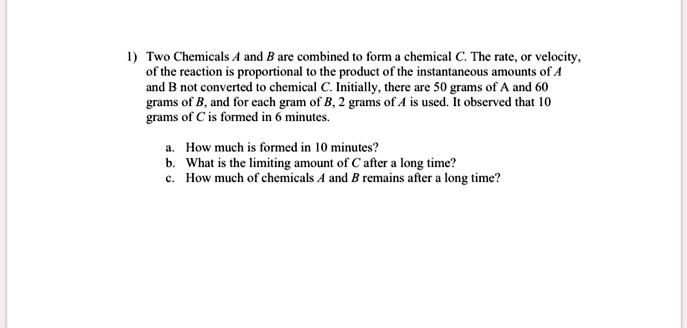 SOLVED: Two Chemicals combined fon chemical €: The Nle velocity. of the ...