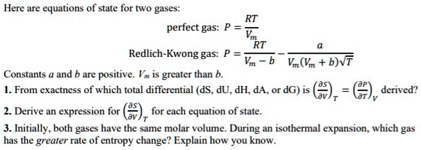 SOLVED: Here are equations of state for two gases: 1. RT perfect gas: P ...