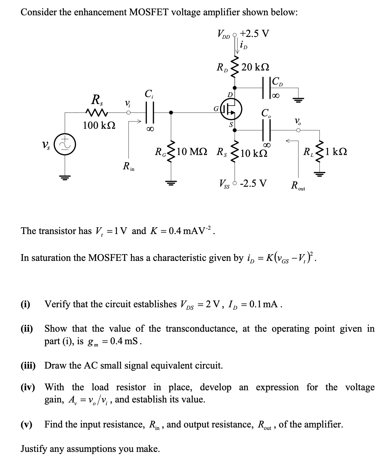 Consider the enhancement MOSFET voltage amplifier shown below: The ...