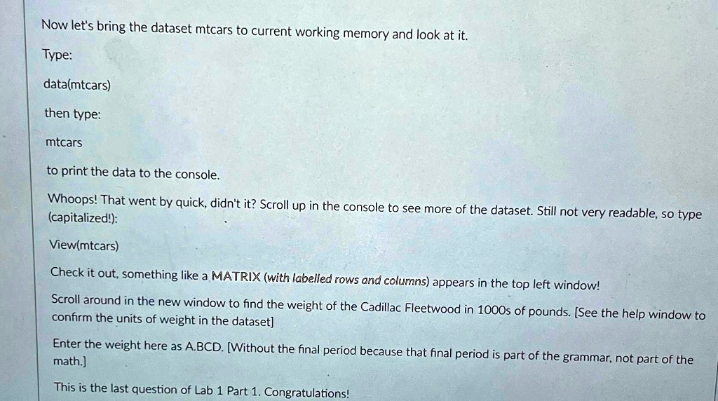 Now let's bring the dataset mtcars to current working memory and look ...