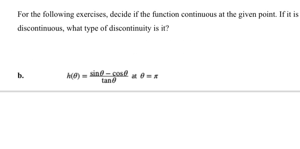 For the following exercises, decide if the function continuous at the given point. If it is ...