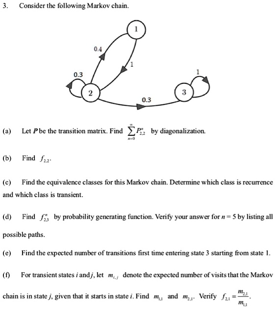 consider the following markov chain 03 let pbe the transition matrix find r by diagonalization b ...