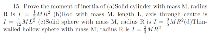 VIDEO solution: 15. Prove the moment of inertia of (a) Solid cylinder ...