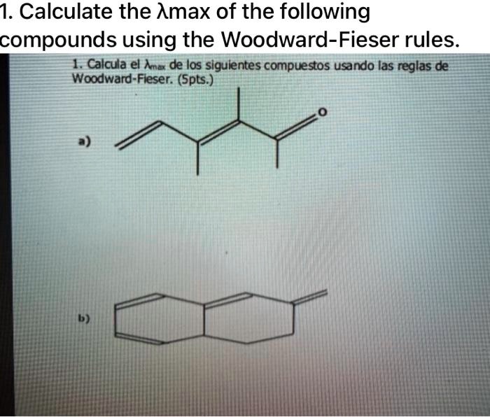 1 calculate the amax of the following compounds using the woodward ...
