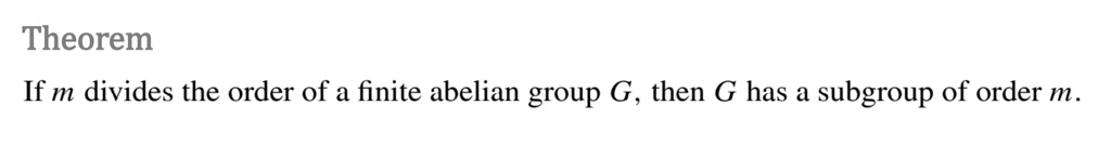 theorem if m divides the order of a finite abelian group g then g has a subgroup of order m 62959