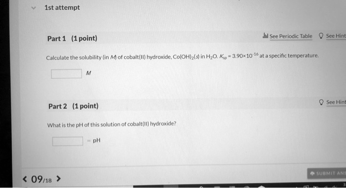 SOLVED: Part 1 (1 point) See Periodic Table See Hint Calculate the solubility (in M) of cobalt ...