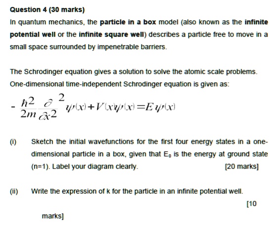question 30 marks in quantum mechanics the particle box model also known as the infinite ...