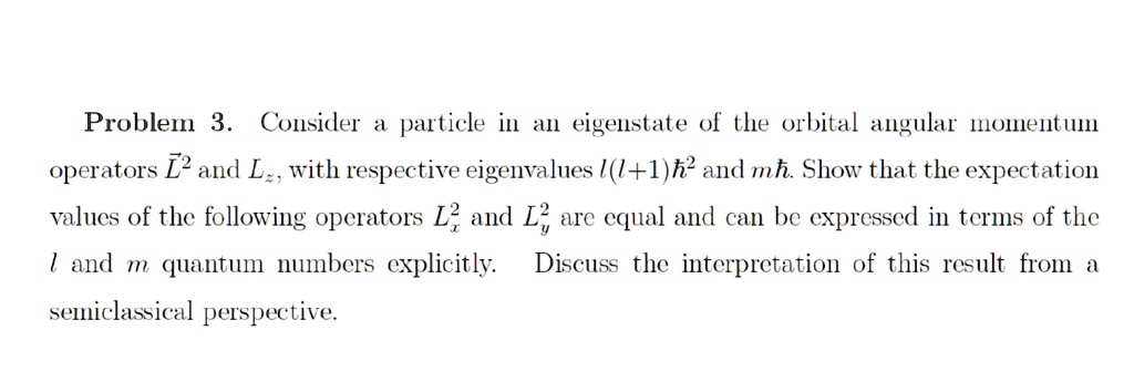Solved Problem 3 Consider A Particle In An Eigenstate Of The Orbital