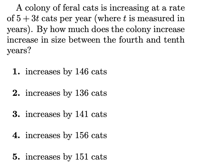 a colony of feral cats is increasing at a rate of 5 3t cats per year ...