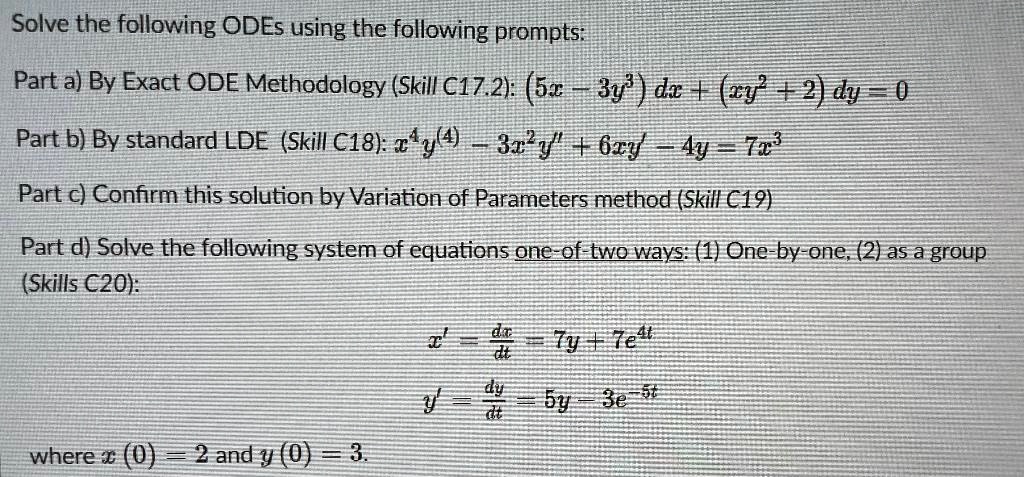 SOLVED: Solve the following ODEs using the following prompts: Part aBy ... SOLVED: Solve the following ODEs using the following prompts: Part aBy ...