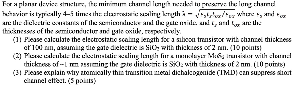 SOLVED: For a planar device structure, the minimum channel length ...