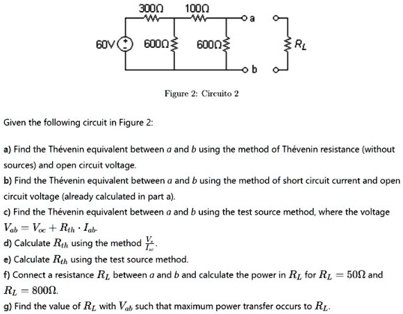 [GET ANSWER] 3000 1000 W a 60V 6000 6000 RL ob Figure 2: Circuito 2 Given the following circuit ...