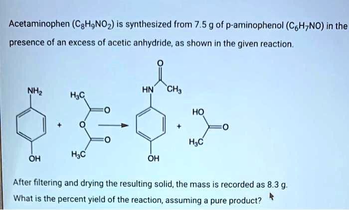 acetaminophen cghonoz is synthesized from 75 g of p aminophenol ch no ...