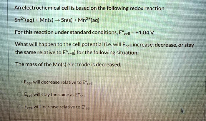 SOLVED: An electrochemical cell is based on the following redox ...