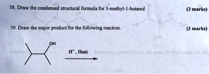 SOLVED: 38. Draw the condensed structural formula for 3-methyl ...