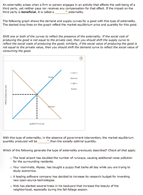 SOLVED: An externality arises when a firm or person engages in an ...