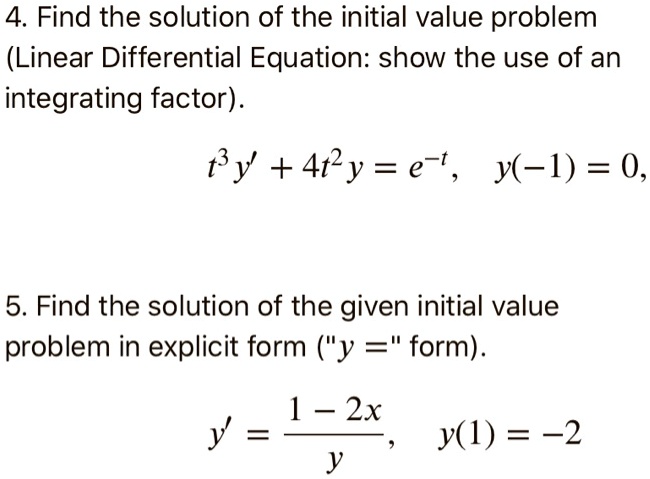 SOLVED: 4. Find the solution of the initial value problem (Linear ...