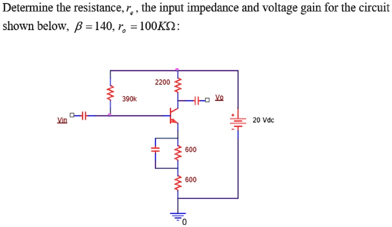 SOLVED: Determine the resistance, r, the input impedance, and voltage gain for the circuit shown ...