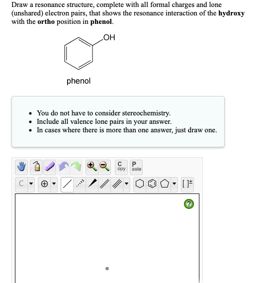 Draw resonance structures, complete with all formal charges and lone (unshared) electron pairs ...