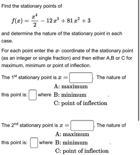 SOLVED:Find the stationary points of 24 f(z) 1228 + 812? + 3 2 and ...