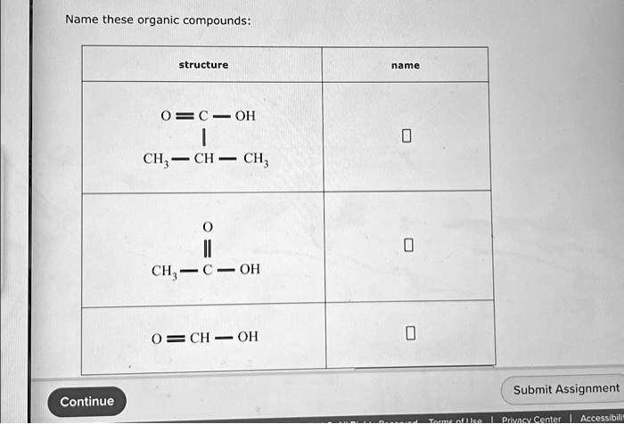 Name these organic compounds: structure name OCOH CH3CH2CH2OH CH3COOH ...