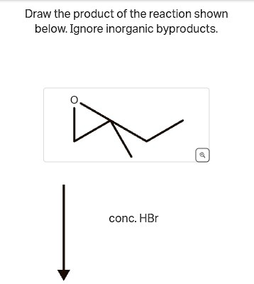 SOLVED: Draw the product of the reaction shown below.Ignore inorganic byproducts conc.HBr