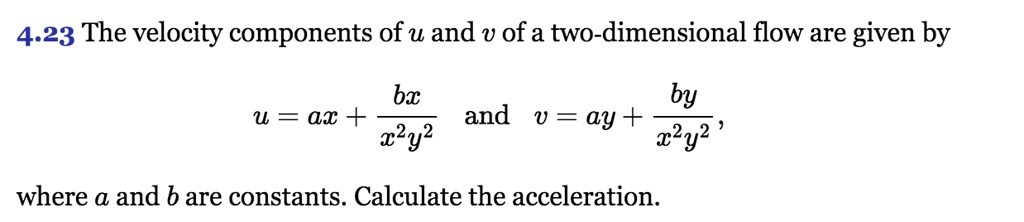 SOLVED: The velocity components of u and v of a two-dimensional flow are given by bu + cv = n ...