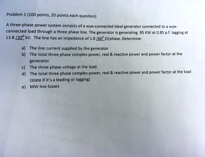 Solved: Problem 1 (100 Points, 20 Points Each Question): A Three-phase