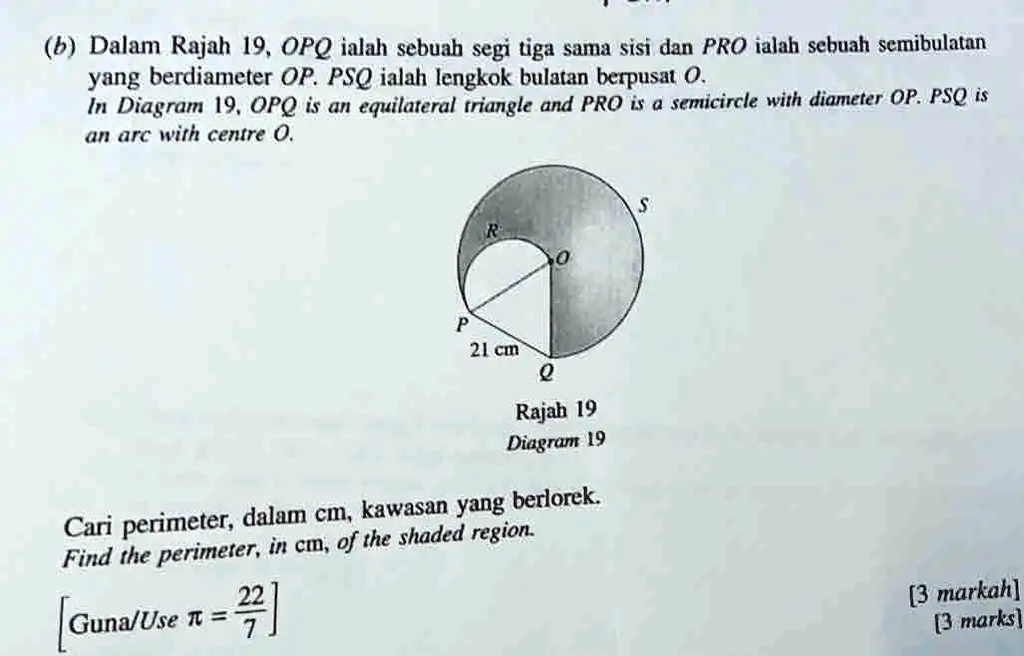 (b) Dalam Rajah 19, OPQ ialah sebuah segi tiga sama sisi dan...