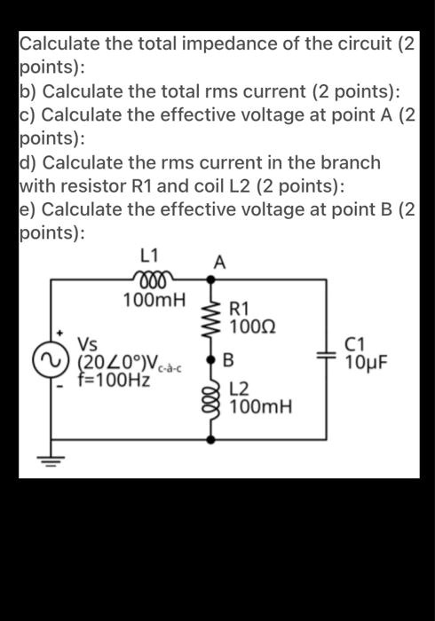 SOLVED:Calculate the total impedance of the circuit (2 points): b ...