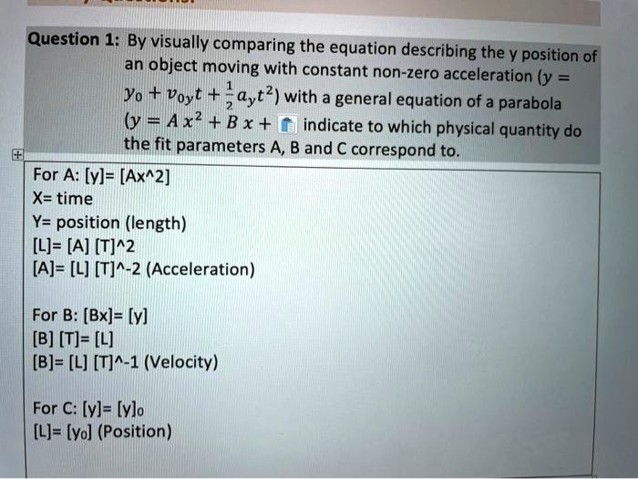 SOLVED: Question 1: By visually comparing the equation describing the Y position of an object ...