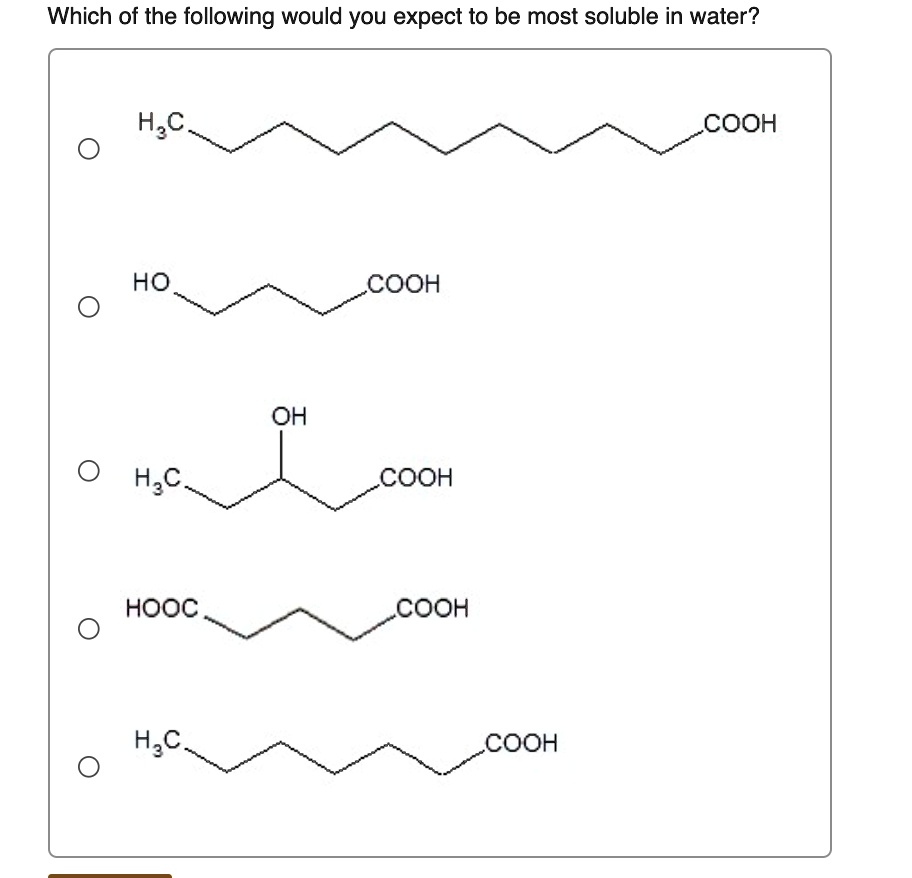 SOLVED: Which of the following would you expect to be most soluble in ...