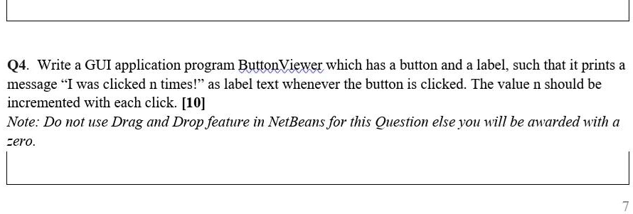 Solved Q4 Write A Gui Application Program Buttonviewer Which Has A Button And A Label Such 4833