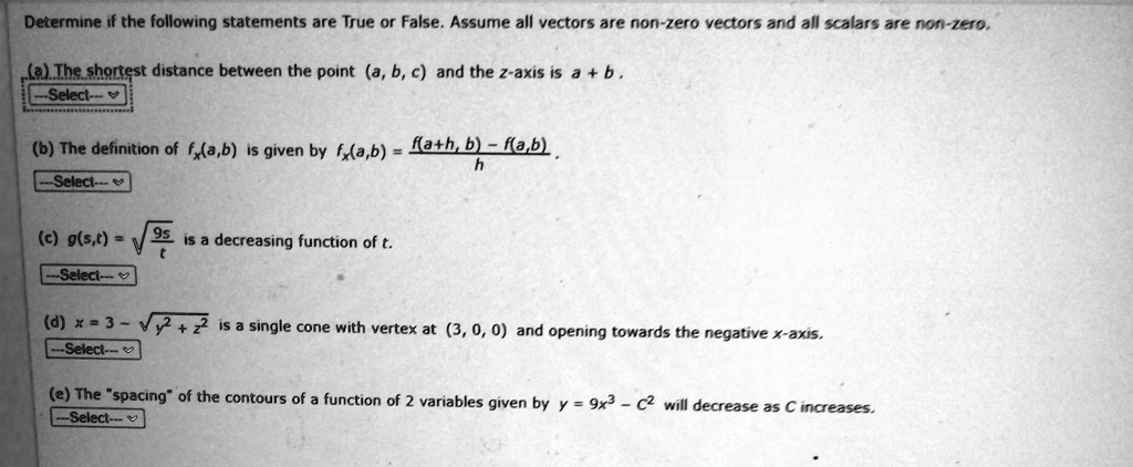 SOLVED: Texts: Help soon Determine if the following statements are True or False. Assume all ...