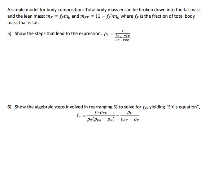 SOLVED: A simple model for body composition: Total body mass m can be ...