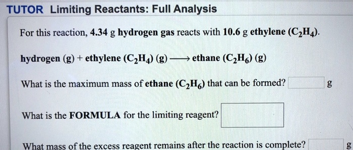 SOLVED: TUTOR: Limiting Reactants - Full Analysis For this reaction, 4.34 g of hydrogen gas ...