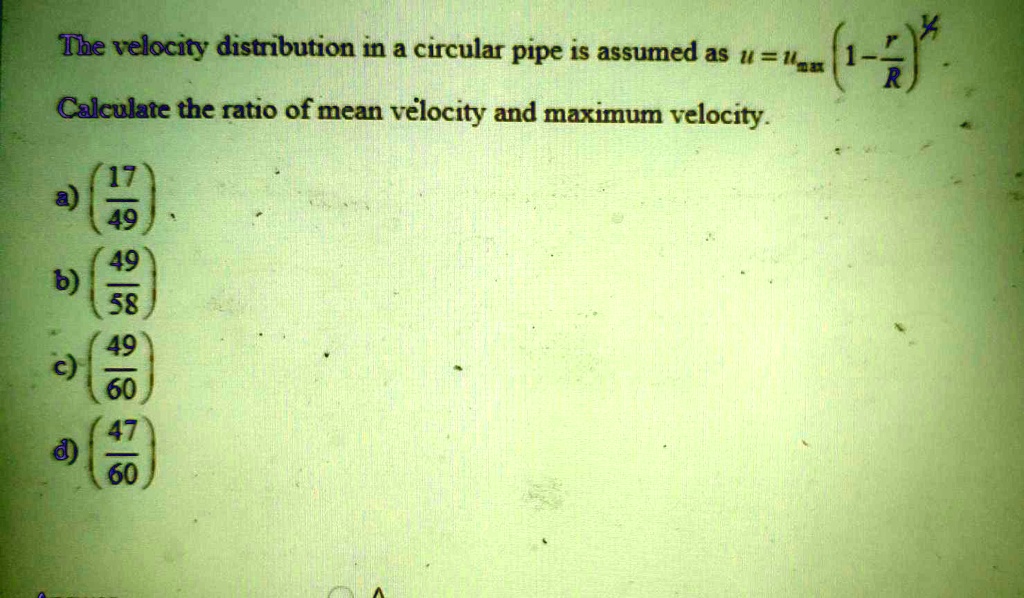 the velocity distribution in a circular pipe is assumed as u calculate ...