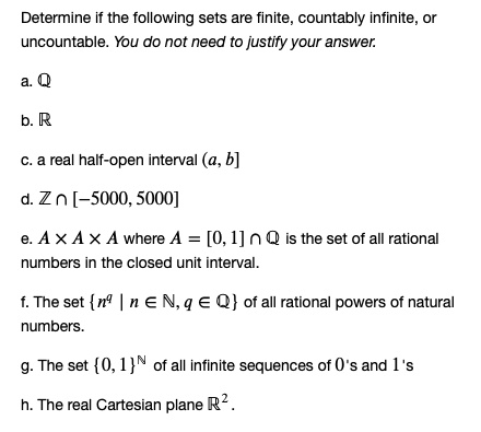 SOLVED:Determine If the following sets are finite, countably infinite, or uncountable: You do ...