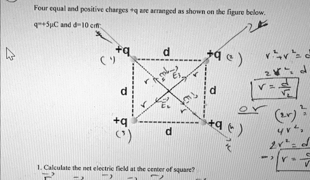 four equal and positive charges q are arranged as shown in the figure below q 5 c and d 10 cm 1 ...