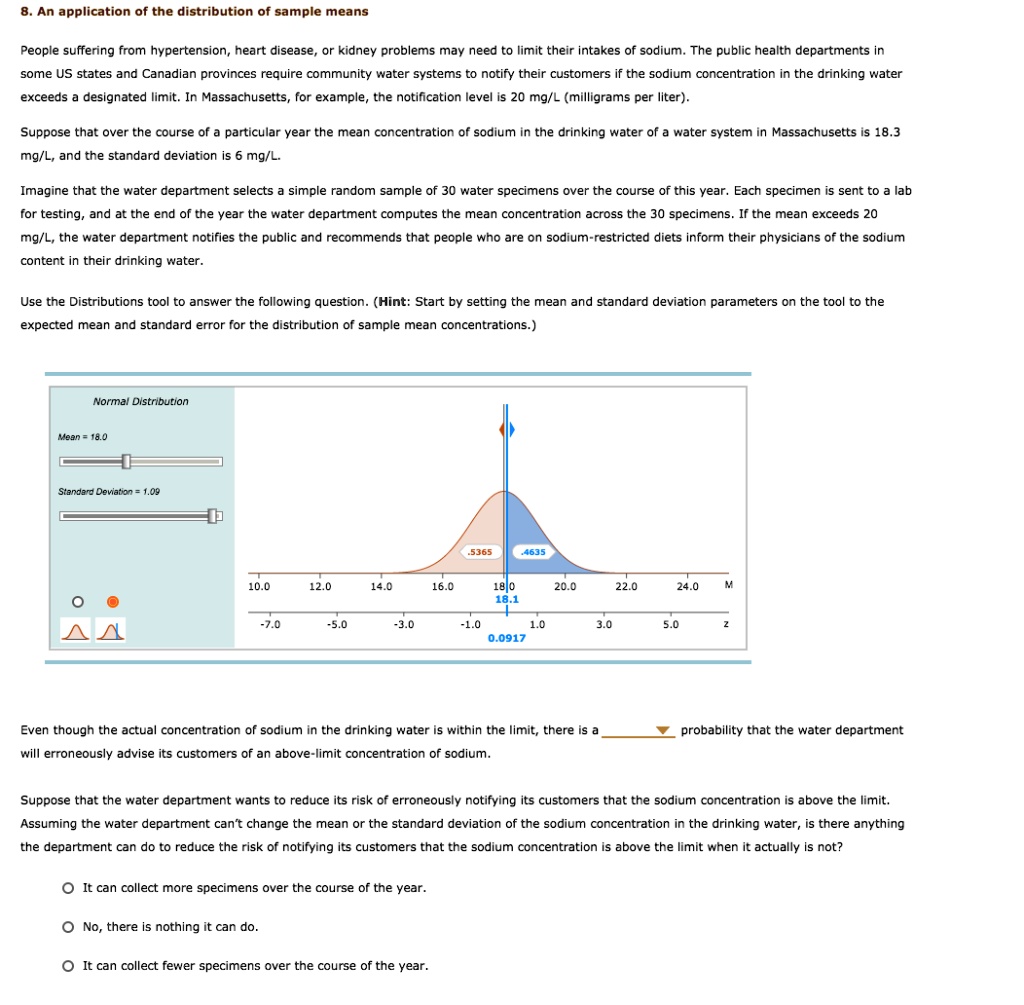 An application of the distribution of sample means People suffering from hypertension, heart ...