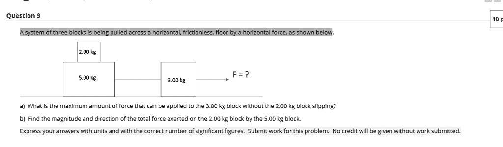 SOLVED: 10p A system of three blocks is being pulled across a horizontal, frictionless floor by ...