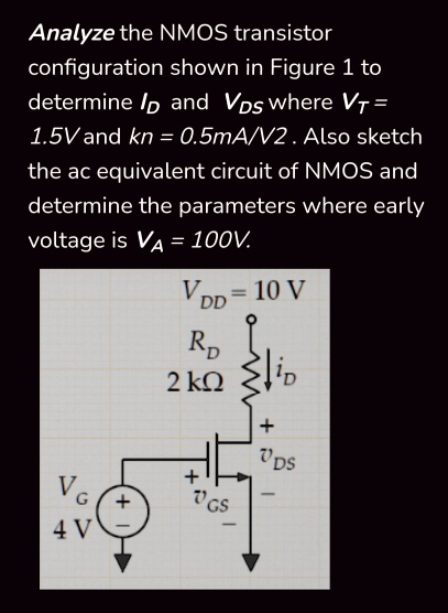 Solved Analyze The Nmos Transistor Configuration Shown In Figure 1 To