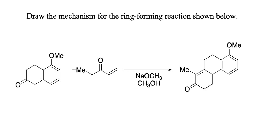 SOLVED: Draw the mechanism for the ring-forming reaction shown below ...
