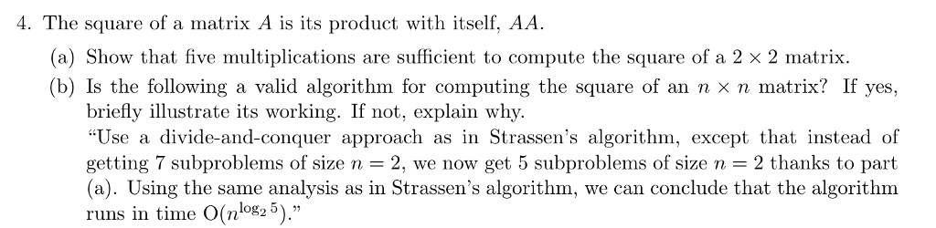 4. The square of a matrix A is its product with itself, AA. (a) Show ...