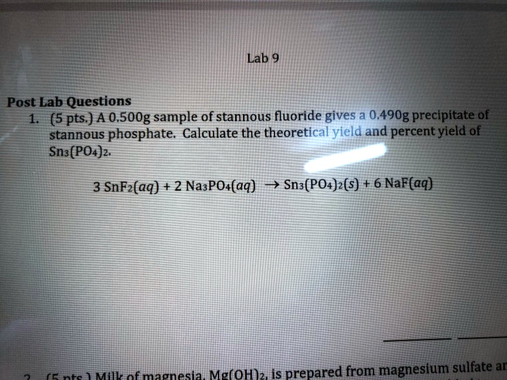 Lab 9 Post Lab Questions 1 (5 pts) A 0.500g sample of stannous fluoride ...
