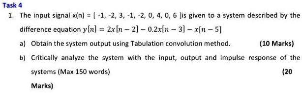 Solved Task4 1 The Input Signal Xn [ 1 2 3 1 2 0 4 0 6]is Given To A System Described By