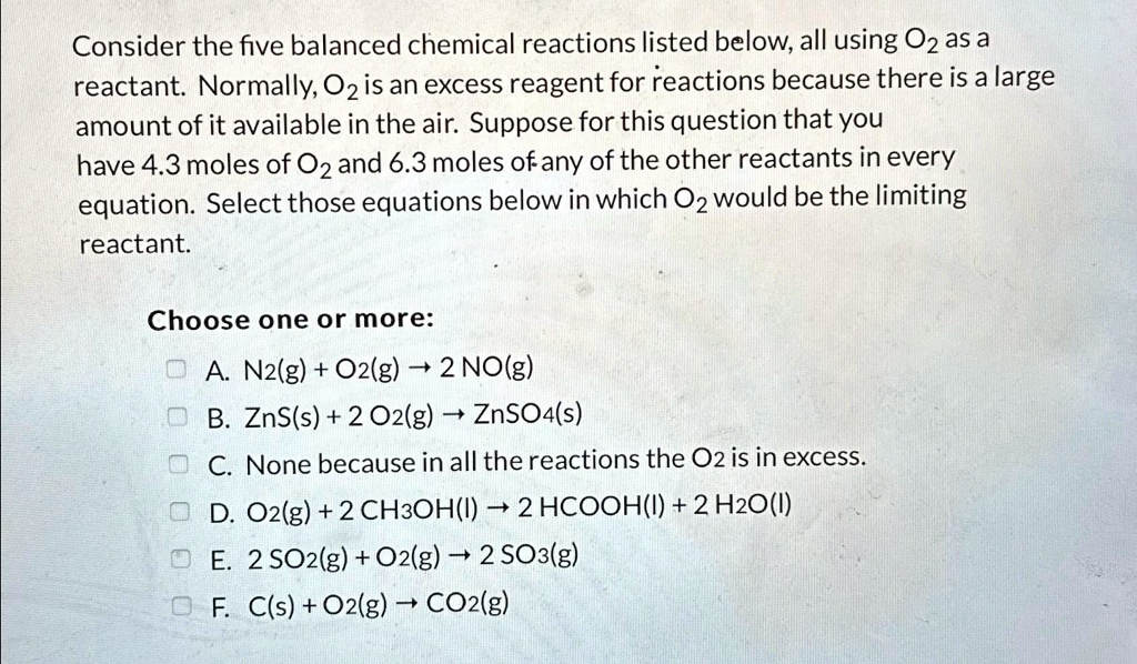 SOLVED: Consider the five balanced chemical reactions listed below, all using O2 as a reactant ...
