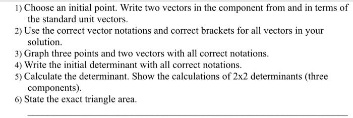 SOLVED:1) Choose an initial point. Write tWo vectors in the component ...