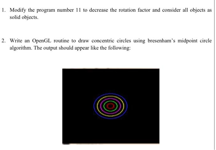Solved Texts Computer Graphics 1 Modify The Program Number 11 To Decrease The Rotation Factor